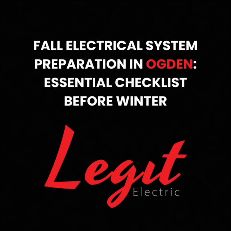 Fall Electrical Prep Checklist for Ogden, UT Homes | Legit Electric